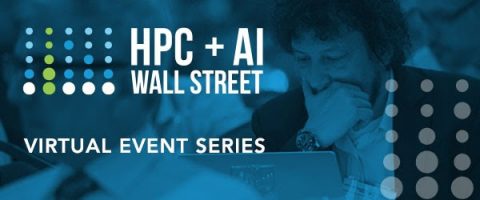 HPC + AI Wall Street : The New HPC for Financial Markets